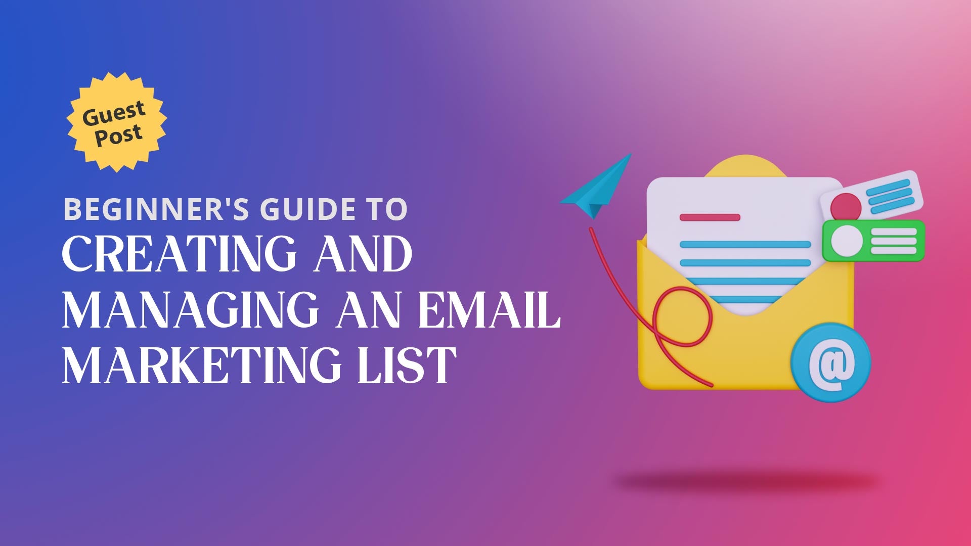 Beginner's Guide to Creating and Managing an Email Marketing List ...